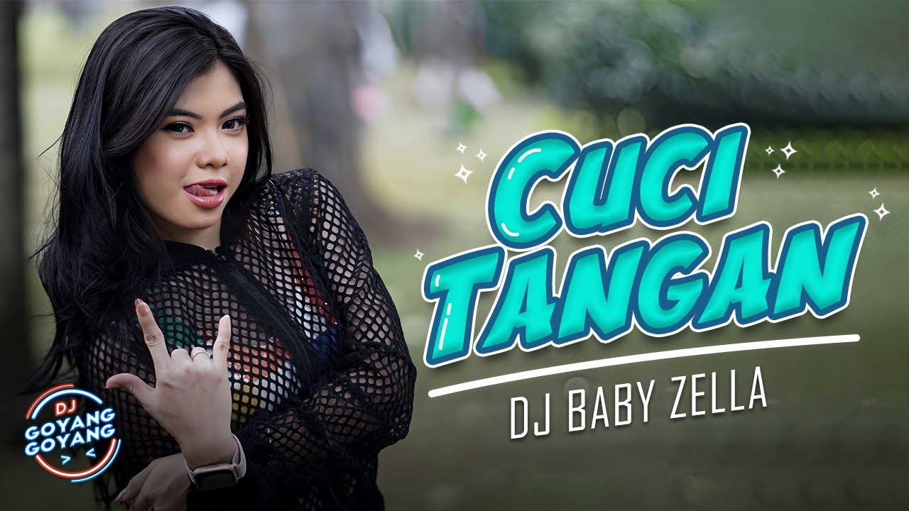 Cuci Tangan - DJ Baby Zella | DJ Goyang Goyang - YouTube