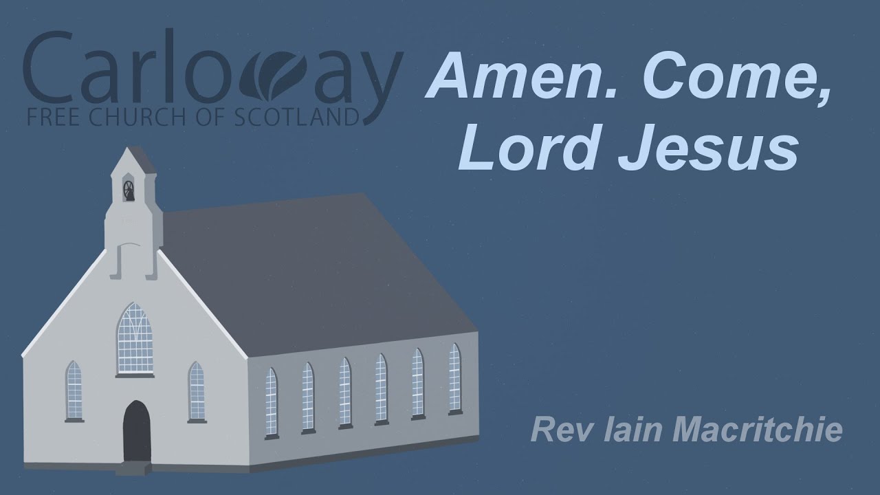 Amen Come Lord Jesus