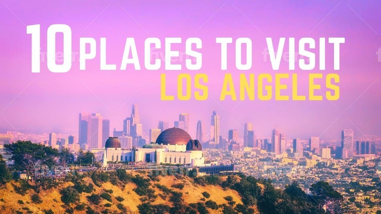 10 Best Places To Visit In Los Angeles - Travel Video Guide - YouTube