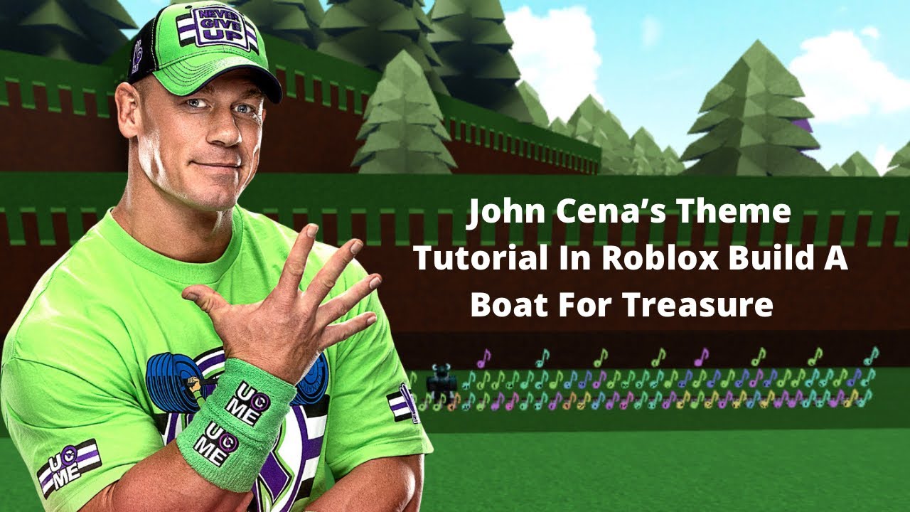 John Cena’s Theme Tutorial In Roblox Build A Boat For Treasure - YouTube