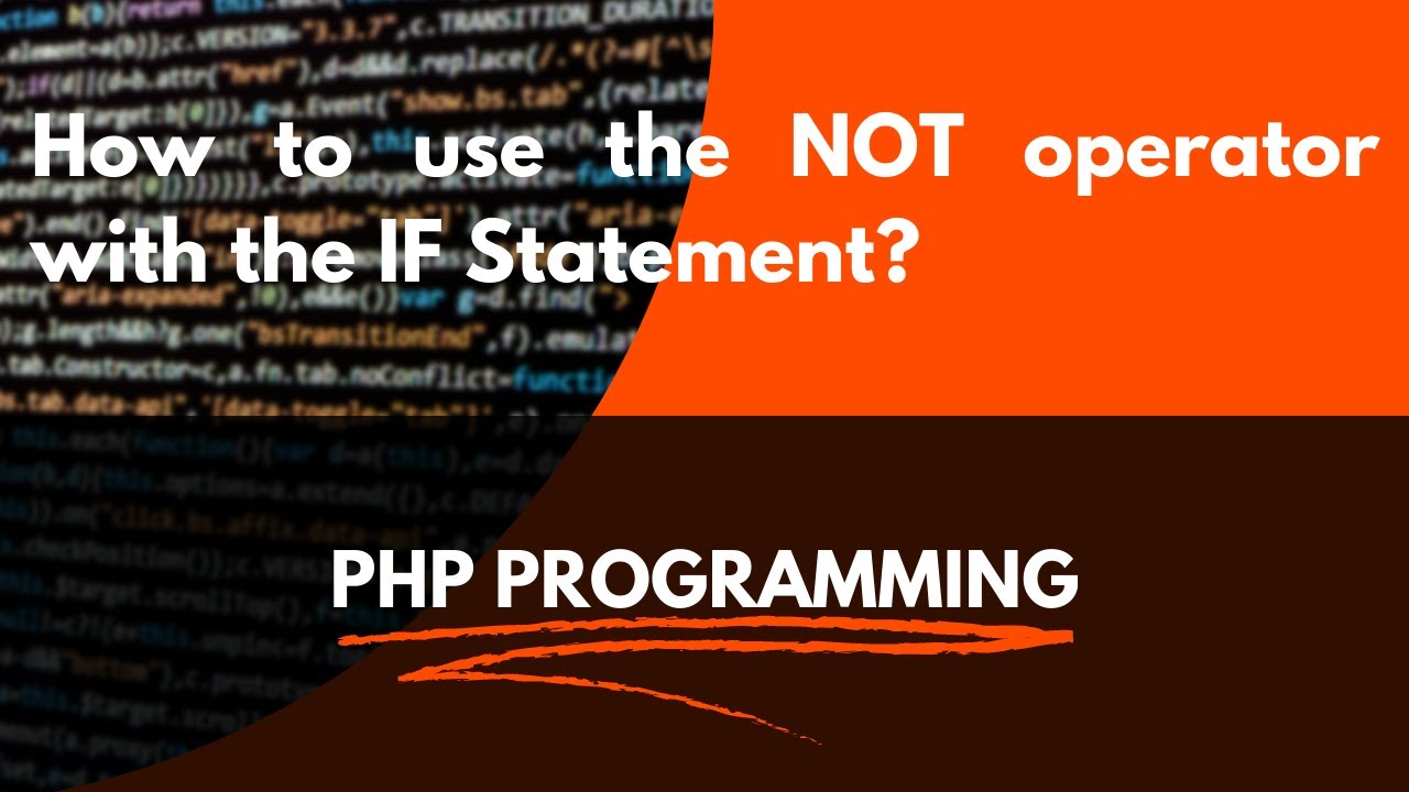 Php Logical Operators How To Use The Not Operator In Php What Is 5274