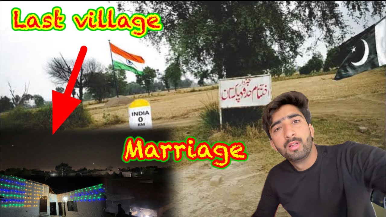 Last village On Pakistan India Border Attend Marriage On The Zero Line - YouTube