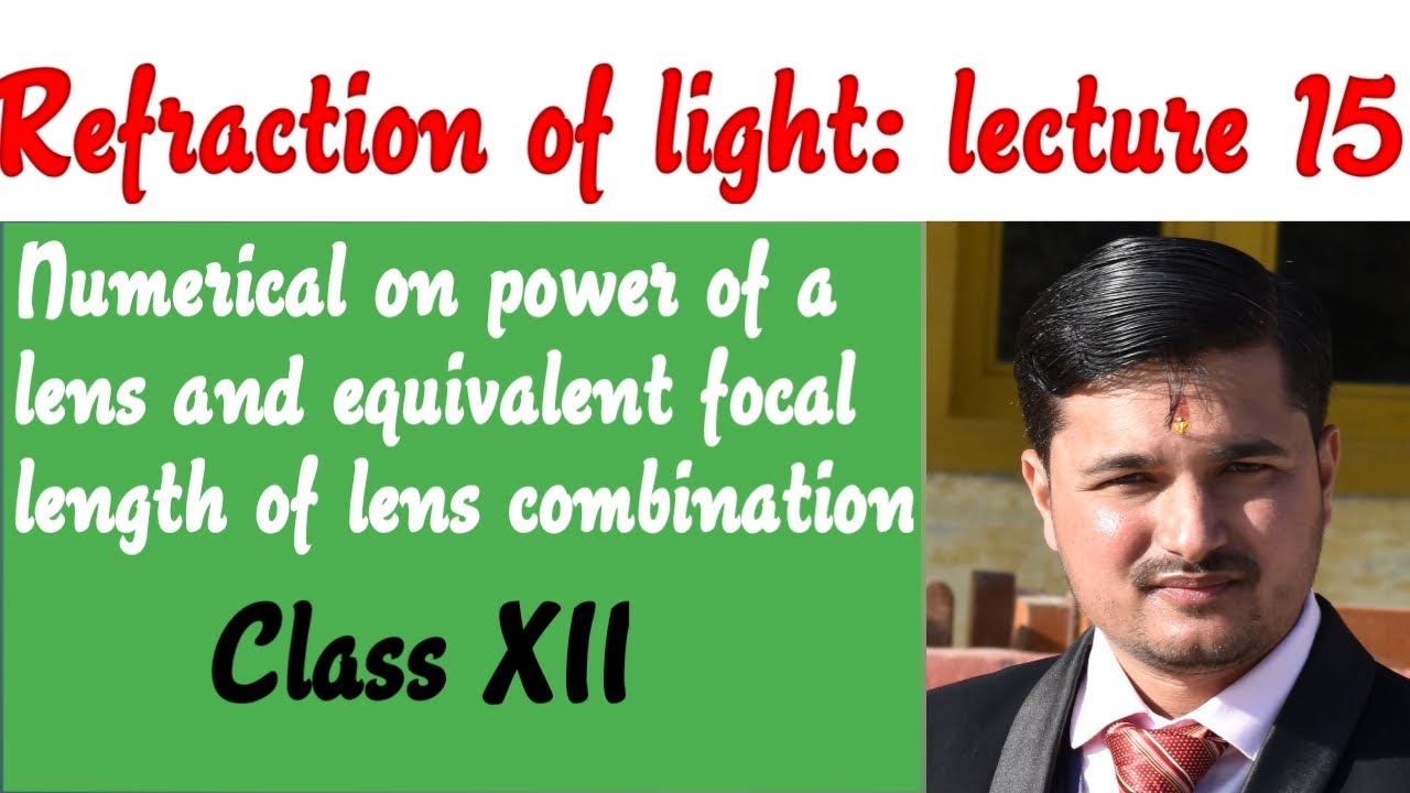 Refraction of light 15: Important numerical on power of lens and ...