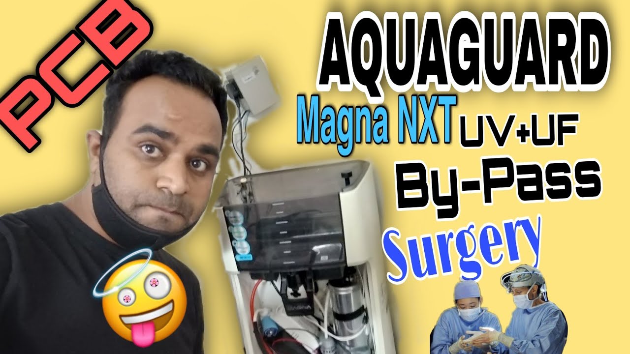 Aquaguard Magna UV+UF Nxt Purifier Chip PCB By-Pass Surgery 👨‍⚕️ I Aquaguard Magna PCB Remove ...