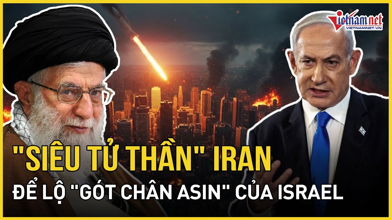 “Siêu tử thần” Iran để lộ “gót chân Asin” Israel, Tel Aviv thừa nhận sự ...