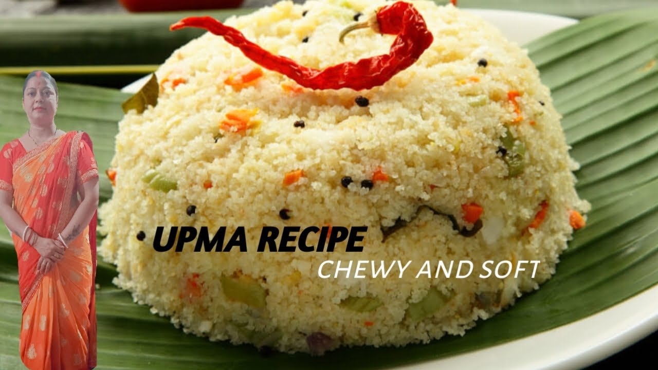 Upma recipe| soft and chewy| easy to make| #upma #upmarecipe - YouTube