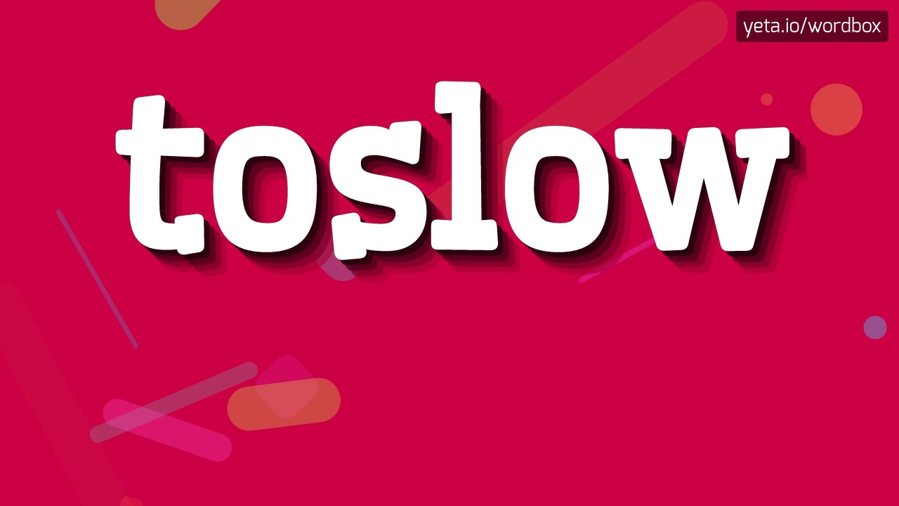 TOSLOW - HOW TO PRONOUNCE IT!? - YouTube