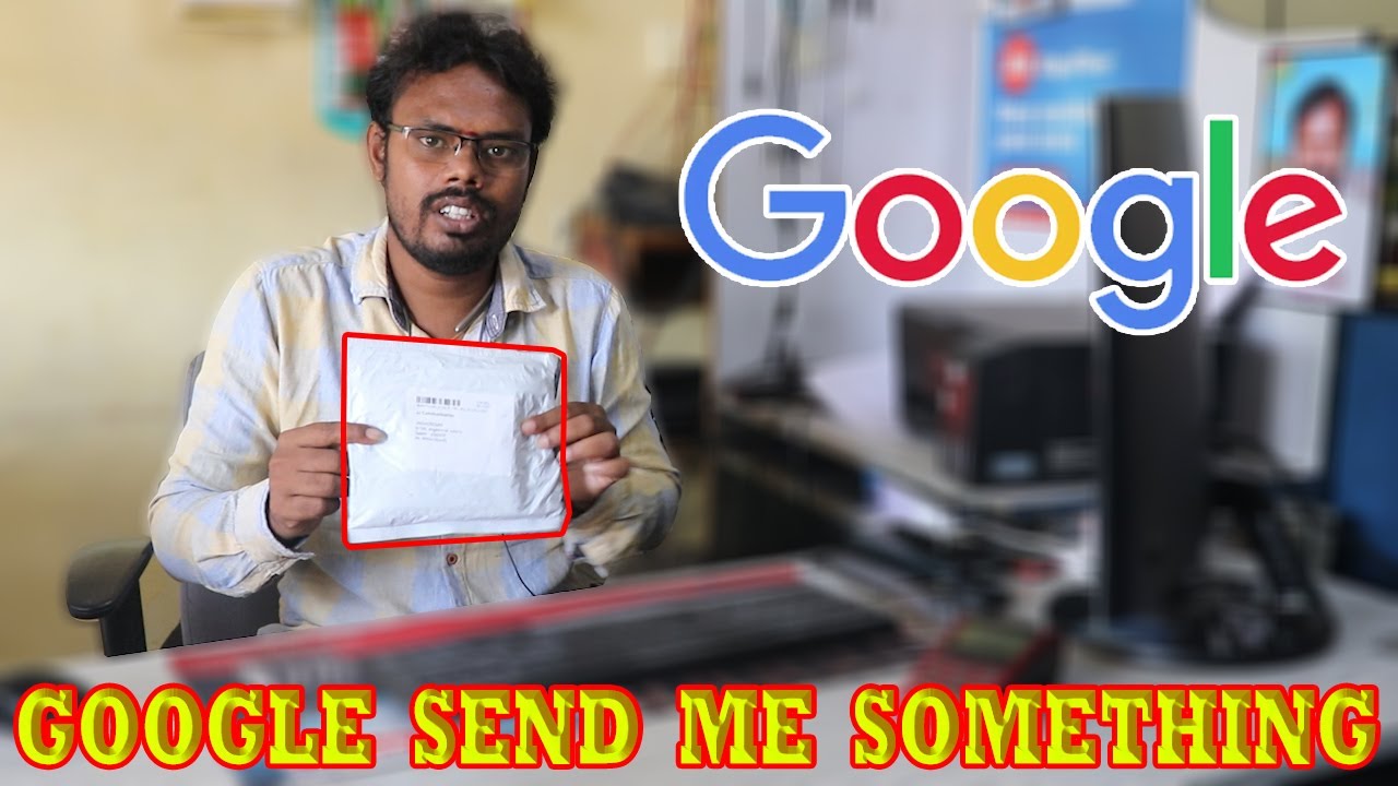 google send me something/google-லில் இருந்து பார்சல் வந்திருக்கு ...