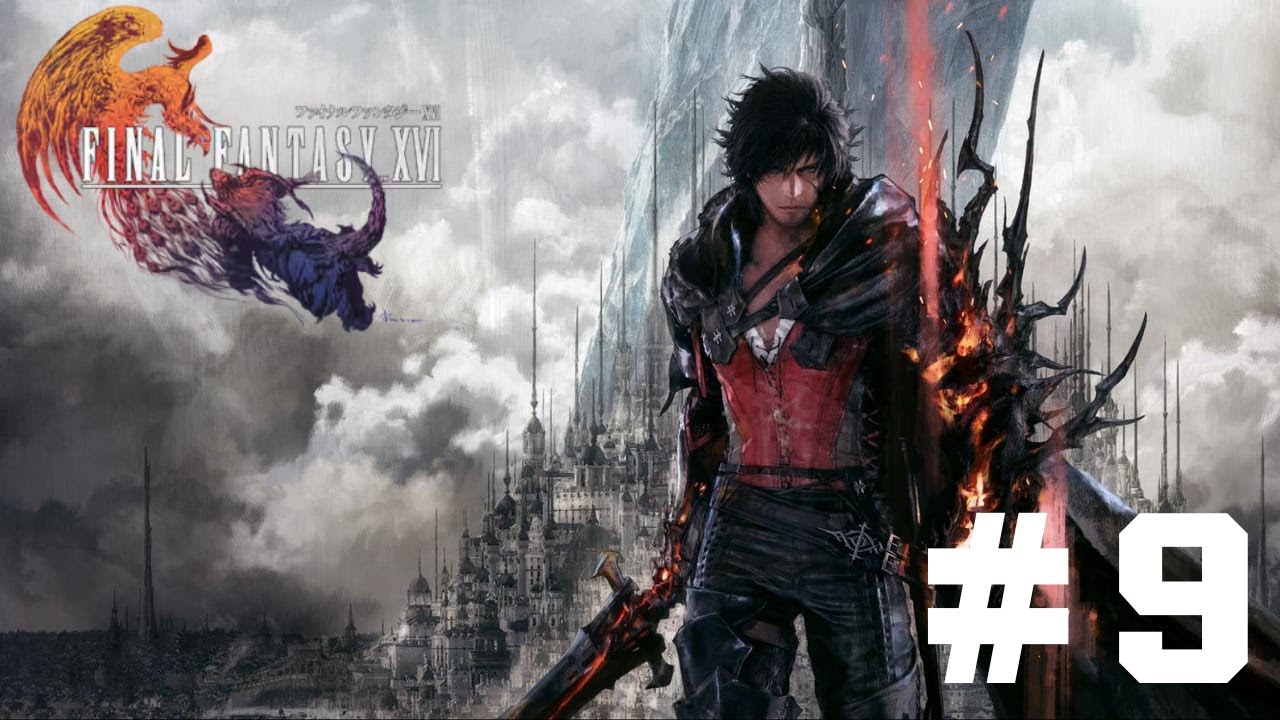 【FF16】初見ストーリー攻略していきますー！【大罪人シド～】 - YouTube