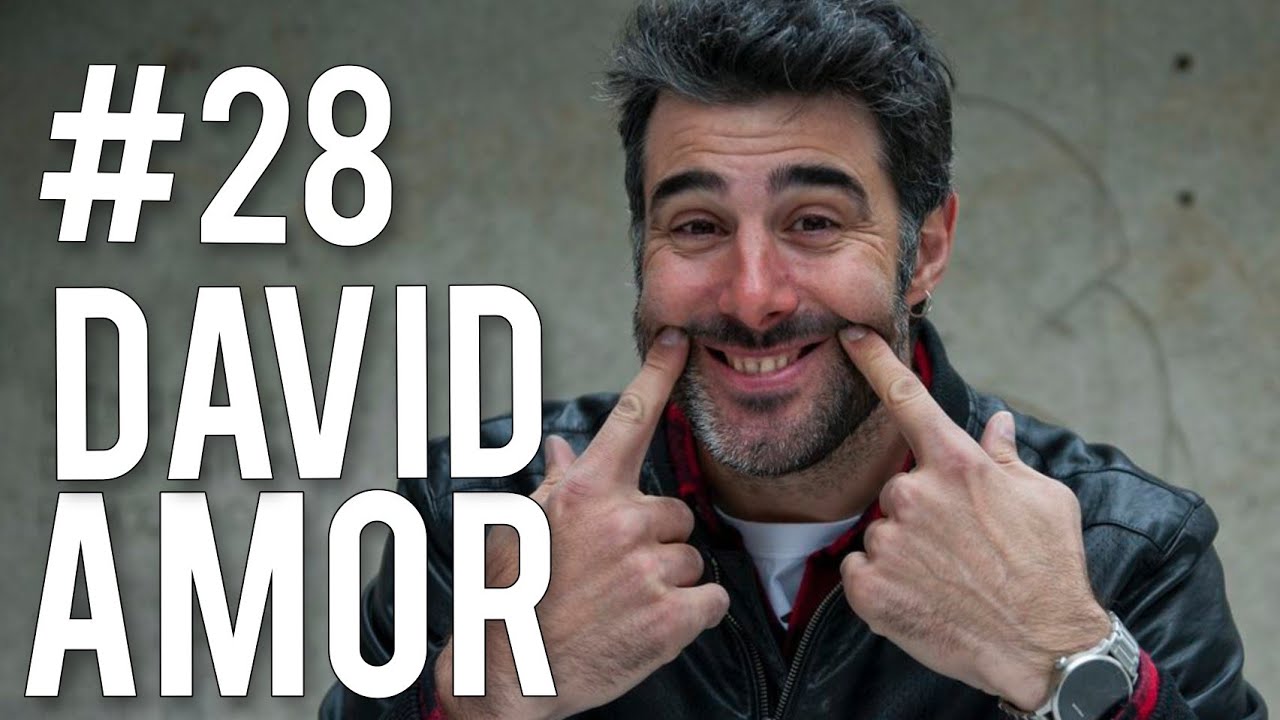 #28: David Amor - La popularidad y sus peajes - YouTube
