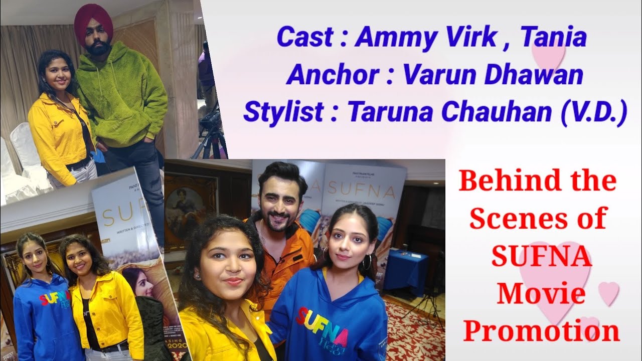 Sufna 2020 promotion behind the scenes | Ammy Virk | Tania Sharma ...