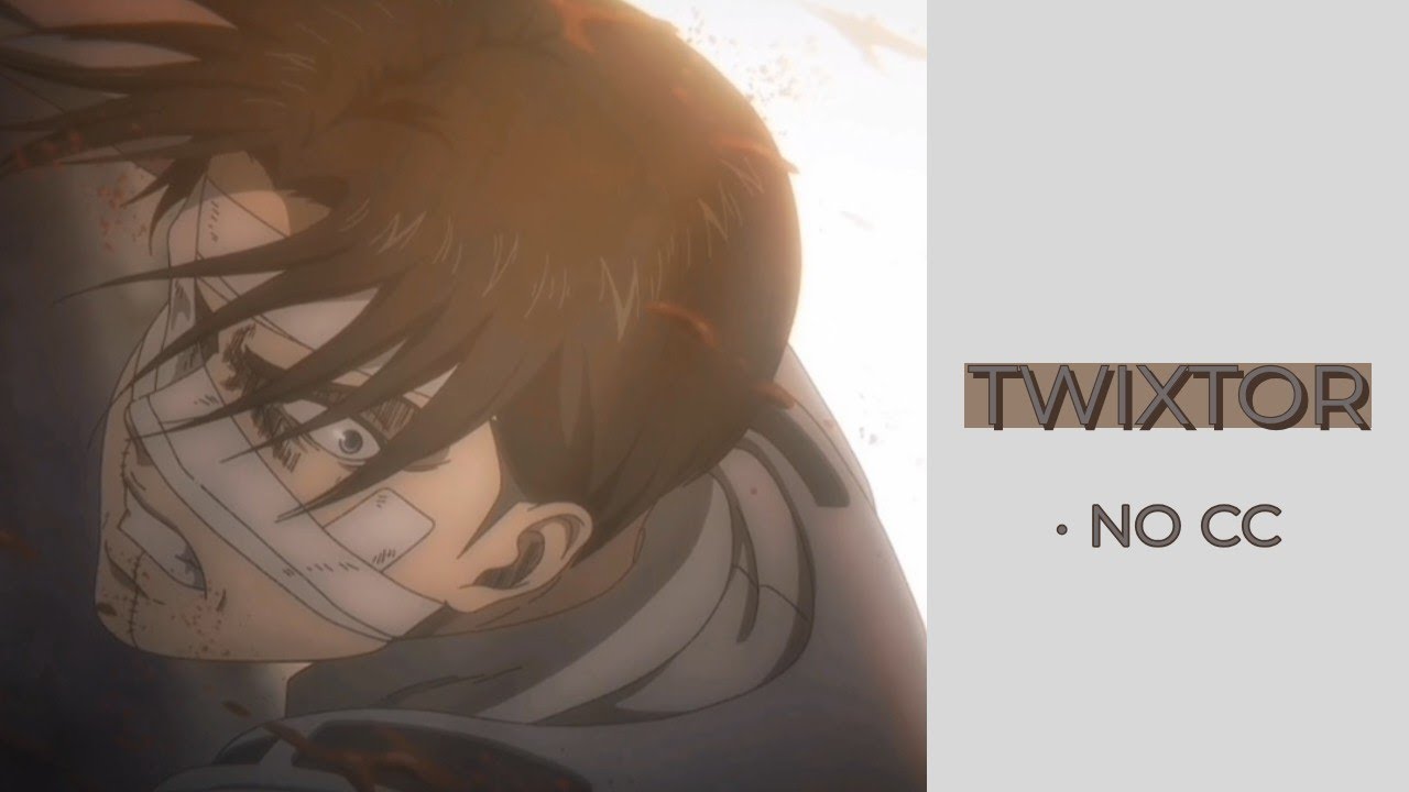Levi Ackerman Final Episode Twixtored Scenes - Attack on Titan | NO ...