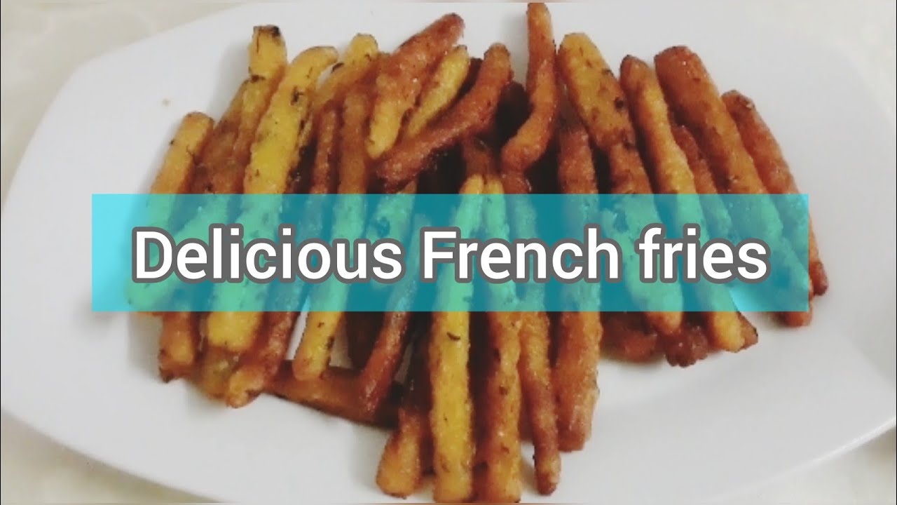 Delicious french fries - YouTube