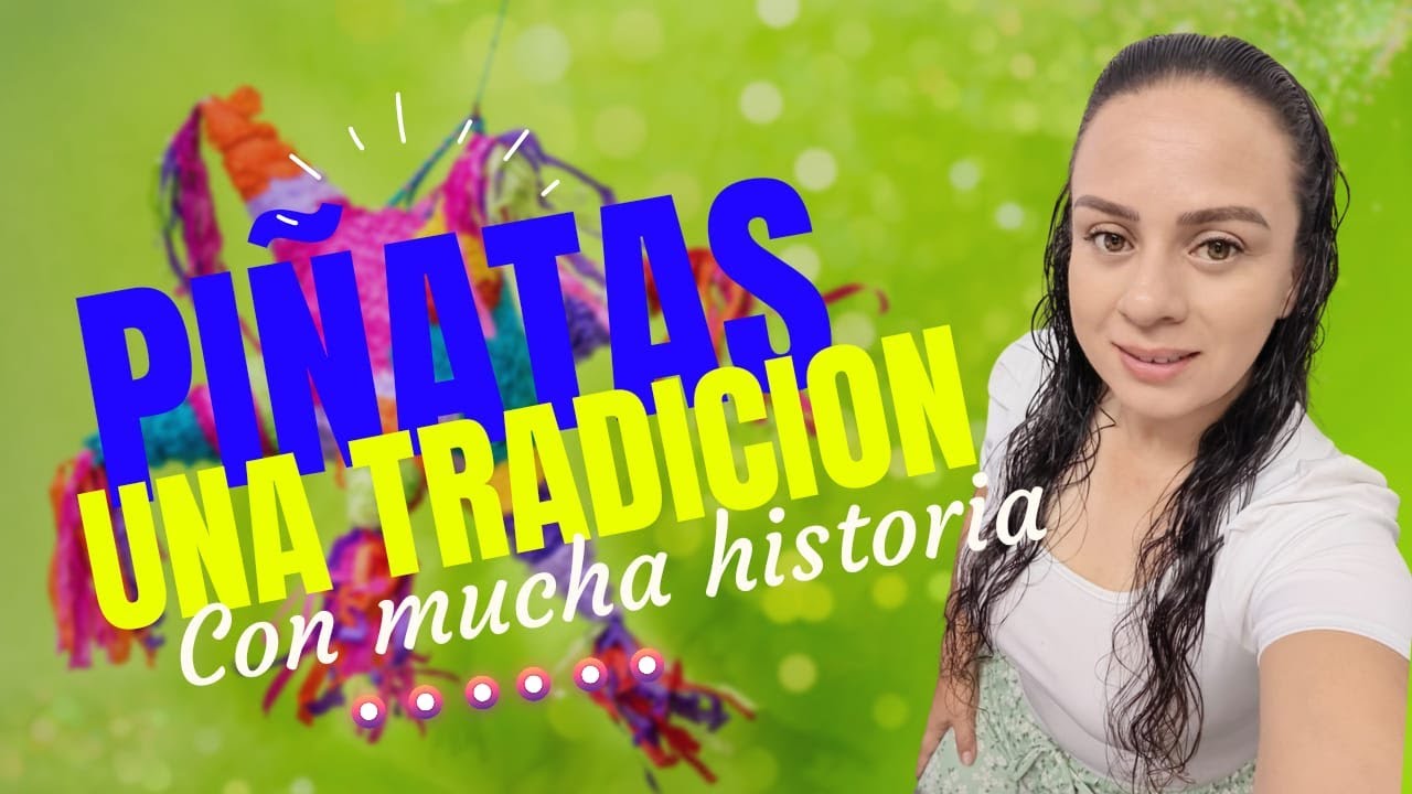Las piñatas | Tradición con mucha Historia | Navidad - YouTube