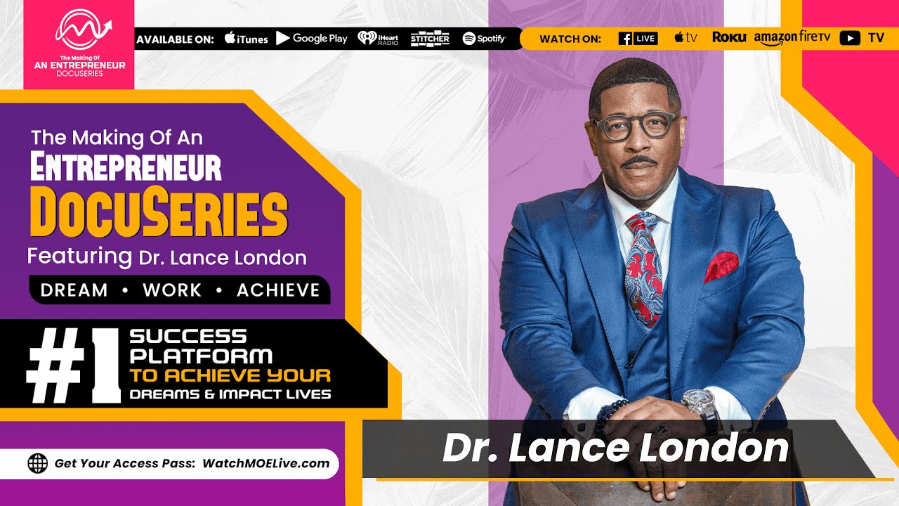 Dr. Lance London | Making Of An Entrepreneur DocuSeries - Season 2 ...