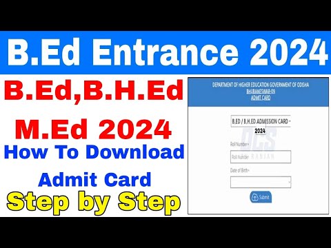 How To Download B.Ed Entrance Admit Card Online 2024/Odisha BED BHED ...