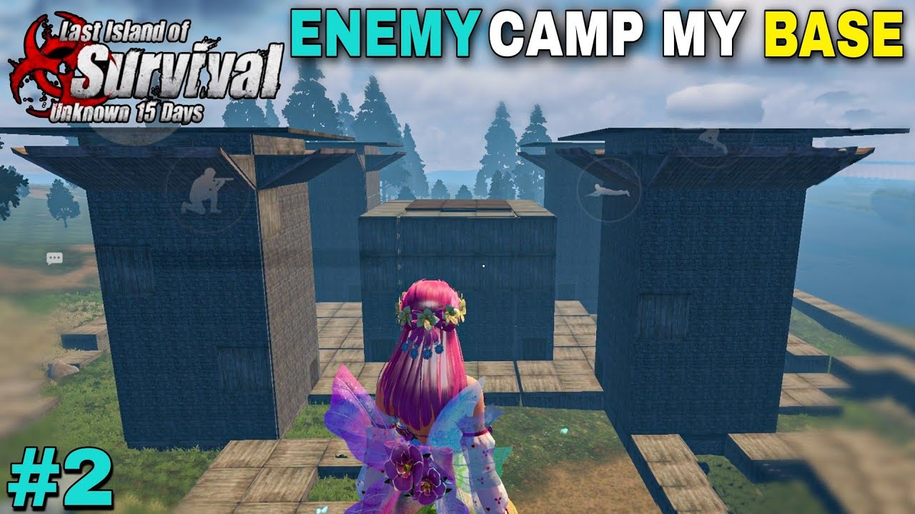 ENEMY CAMP MY BASE | LAST DAY RULES SURVIVAL GAMEPLAY #2 - YouTube