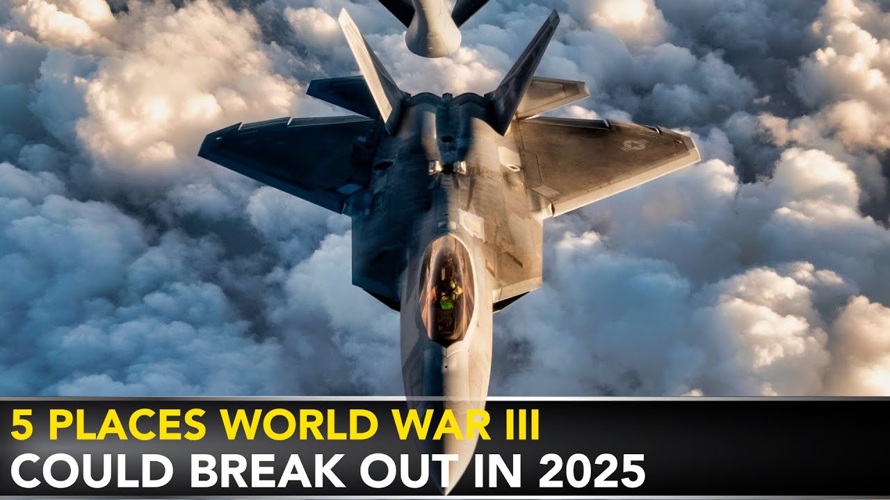 5 Places World War III Could Break Out in 2025 - YouTube