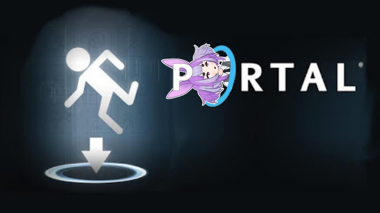 Portal 】Now I'm thinking with portals~ - YouTube