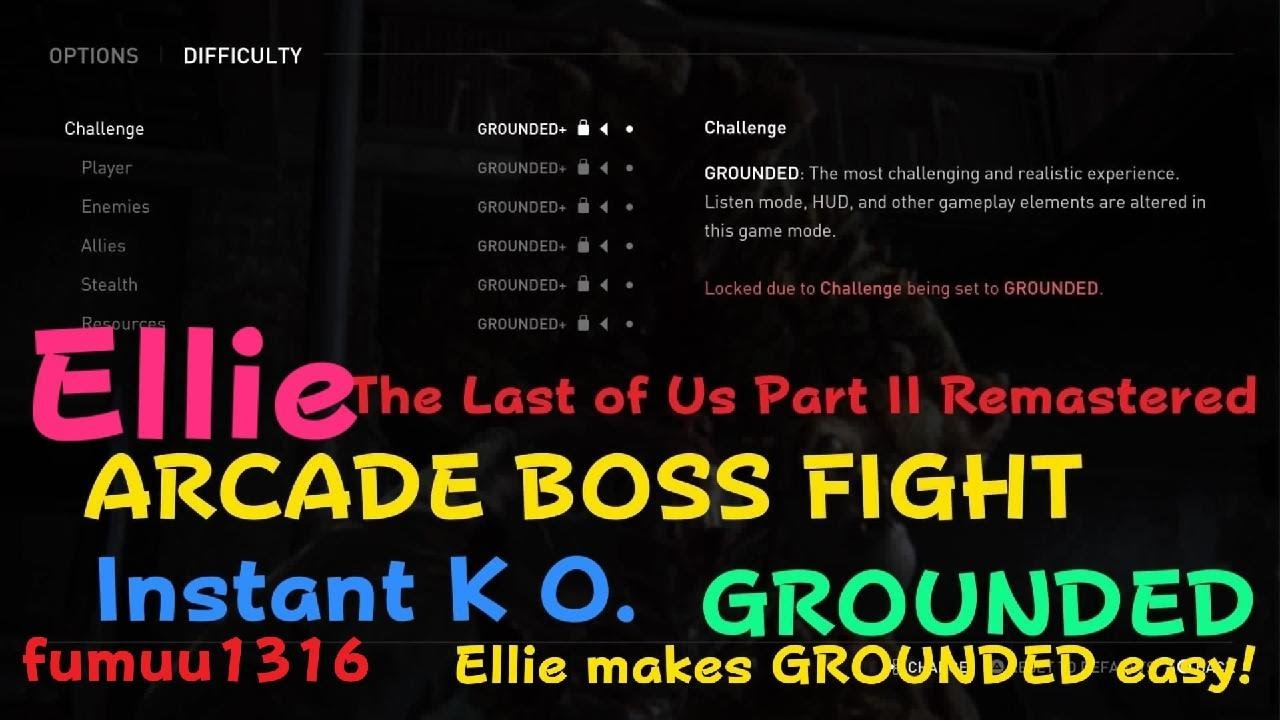 The ARCADE BOSS bloater FIGHT GROUNDED instant K. O. The Last of Us ...
