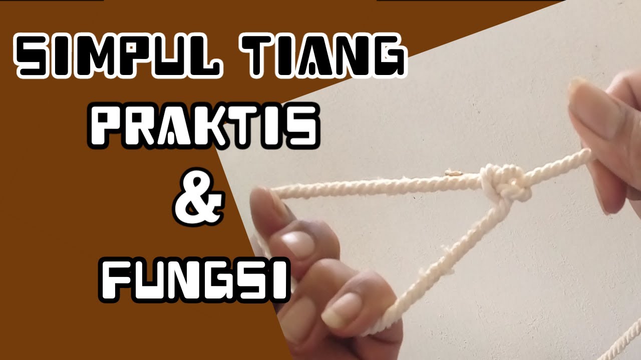 Simpul Tiang - YouTube