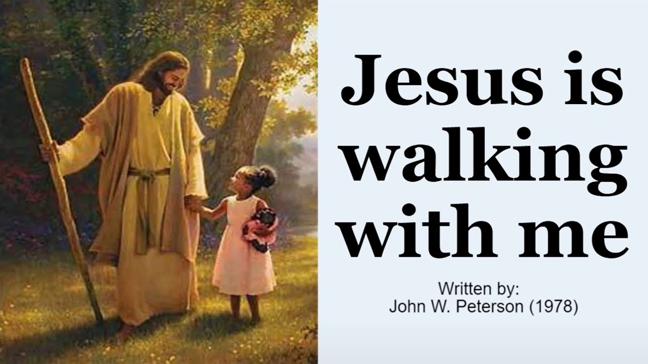 Jesus is Walking With Me - YouTube
