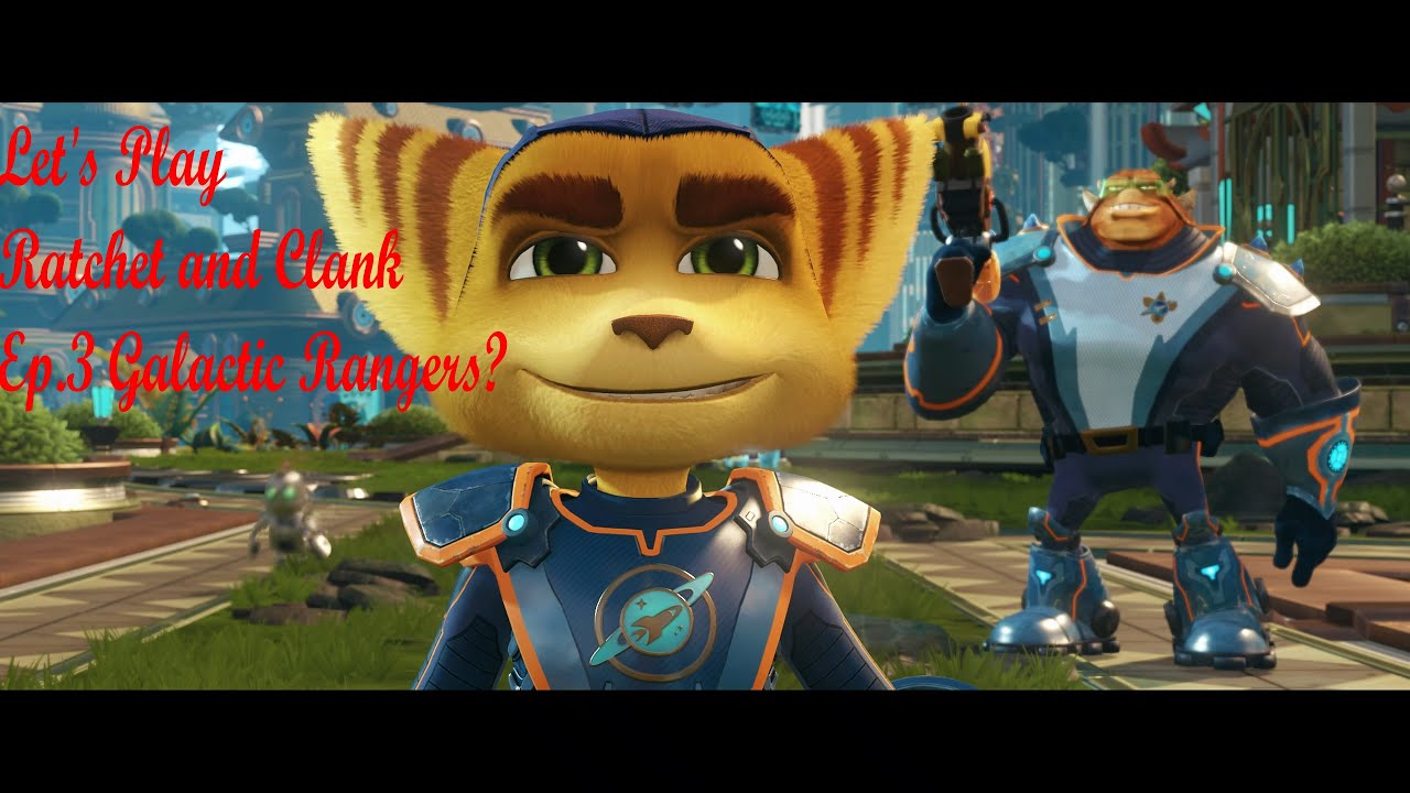 Let's Play Ratchet and Clank Ep. 3 Galactic Rangers? - YouTube