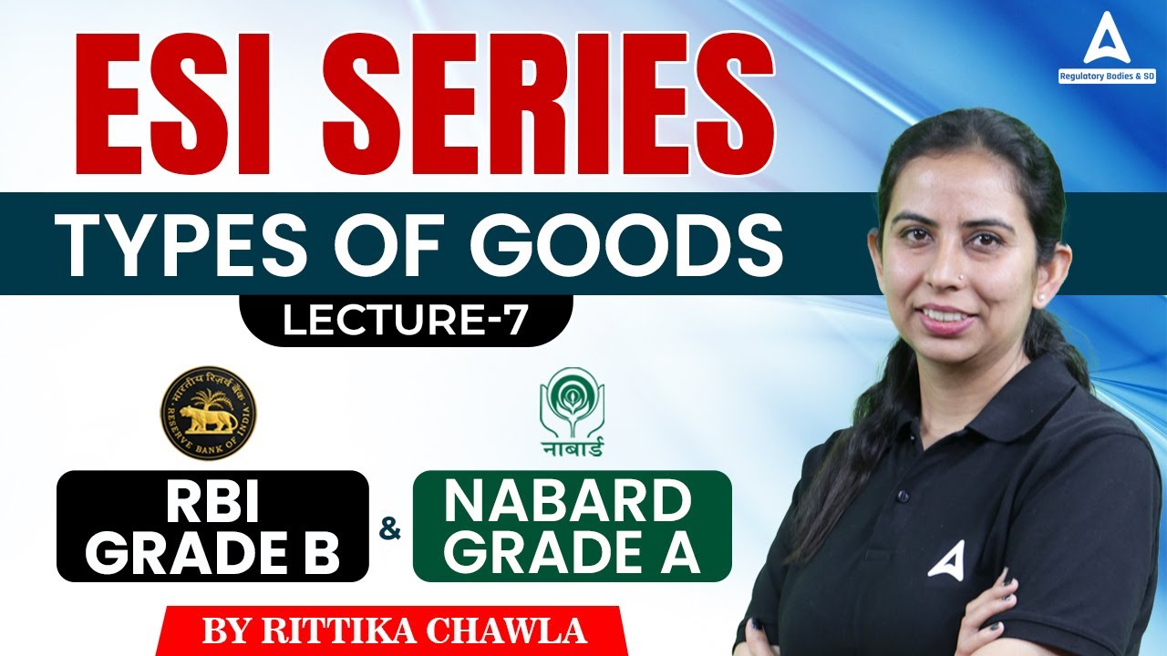Types of Goods | ESI Series for RBI Grade B & NABARD Grade A | Lecture ...