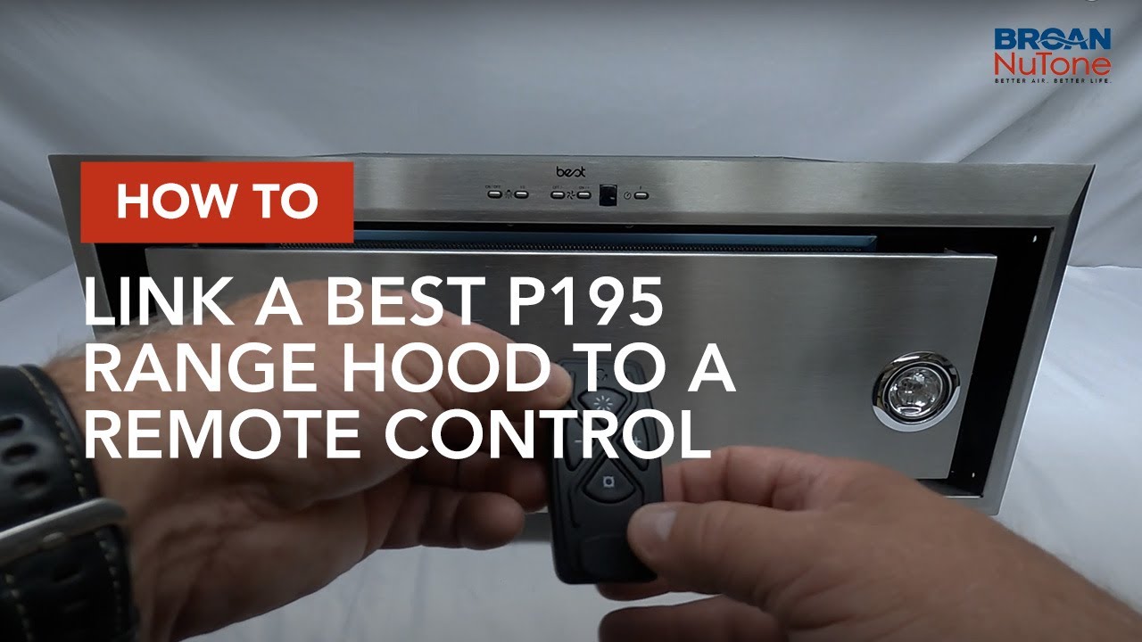 How to Link a BEST P195 Range Hood to a Remote Control - YouTube
