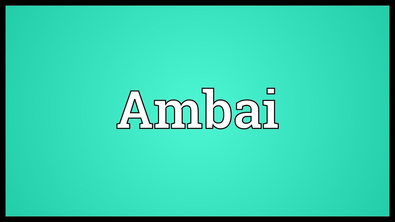 Ambai Meaning - YouTube