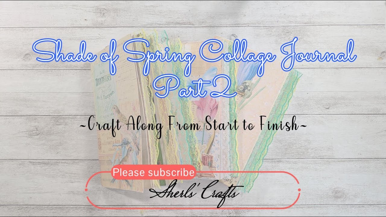 Shades of Spring Collage Journal Craft Along Part 2 ...