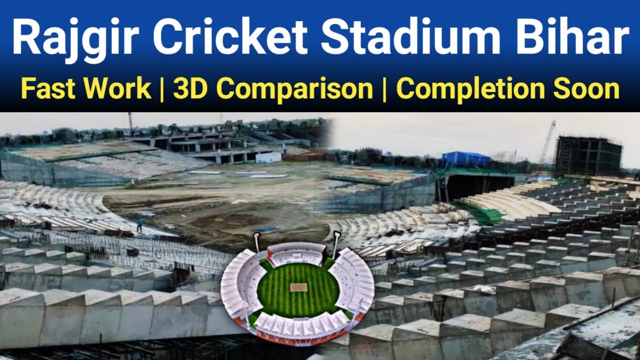 Rajgir International Cricket Stadium Nalanda Bihar Very Fast Work ...