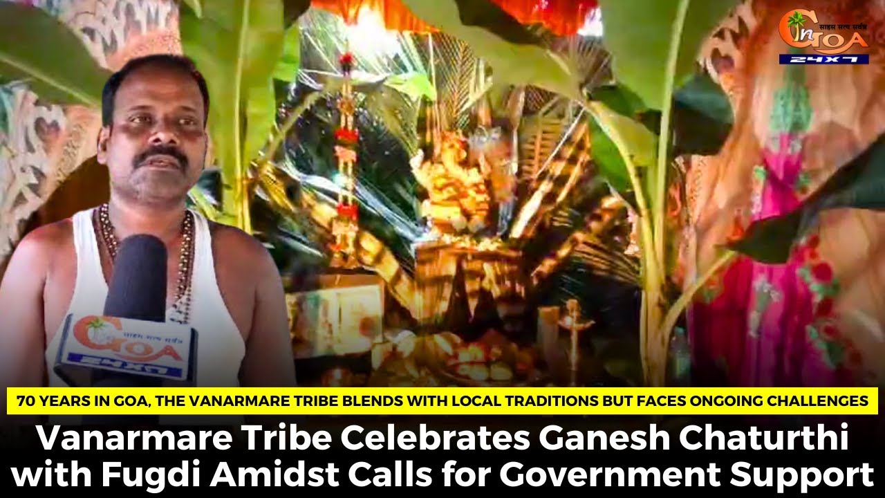 70 Years in Goa, the Vanarmare Tribe Blends with Local Traditions but ...