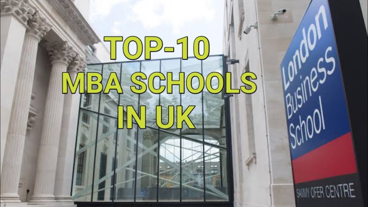 Top 10 MBA Schools in UK | MBA in UK for international students| 2022 ...
