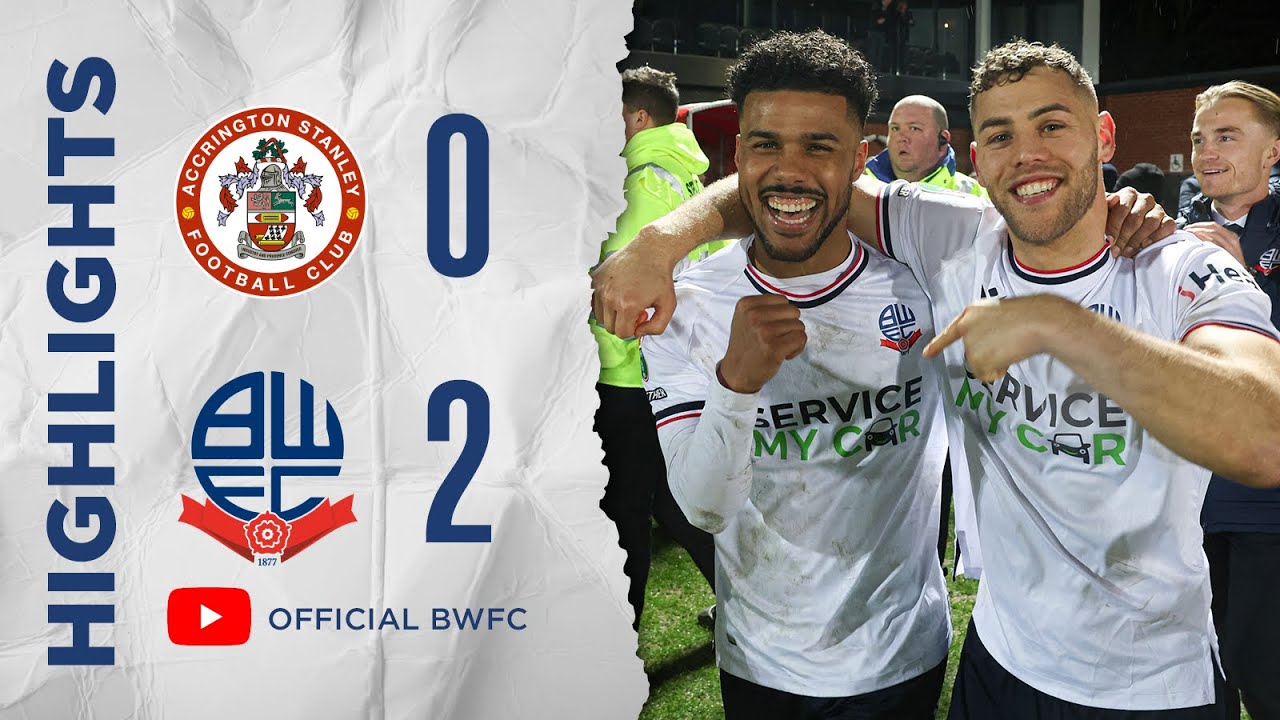 HIGHLIGHTS | Accrington Stanley 0-2 Bolton Wanderers - YouTube