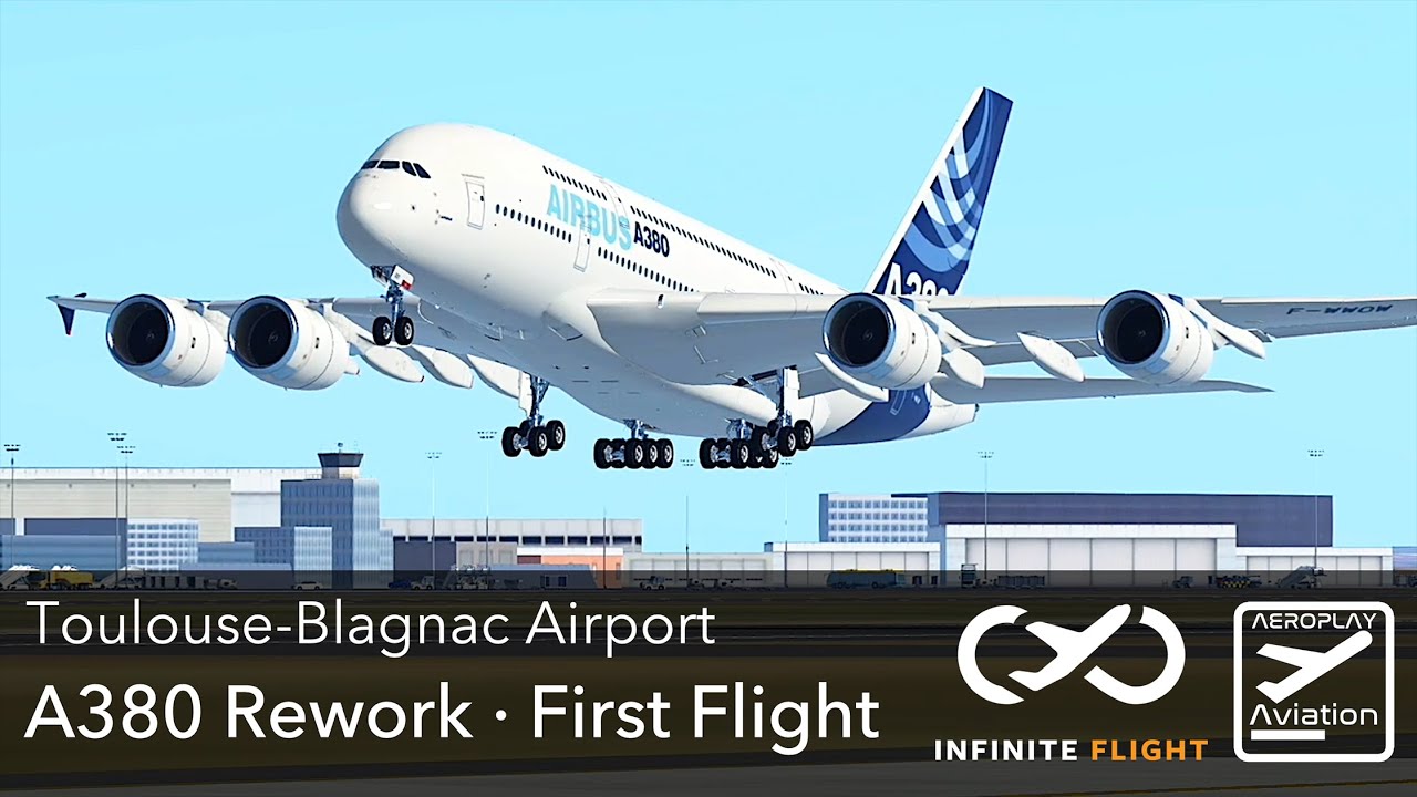 Infinite Flight 24.2 Airbus A380 Rework | First Flight in Toulouse ...