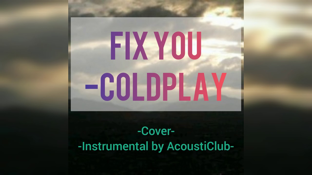 Fix You- Coldplay(Acoustic Cover with Lyrics) - YouTube