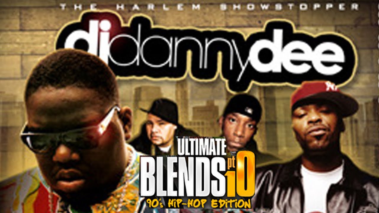 DJ DANNY DEE ULTIMATE BLENDS PT 10 90'S HIP HOP - YouTube Music