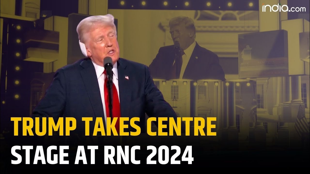 Trump at RNC: US President Donald Trump took centre stage at the RNC 24 ...