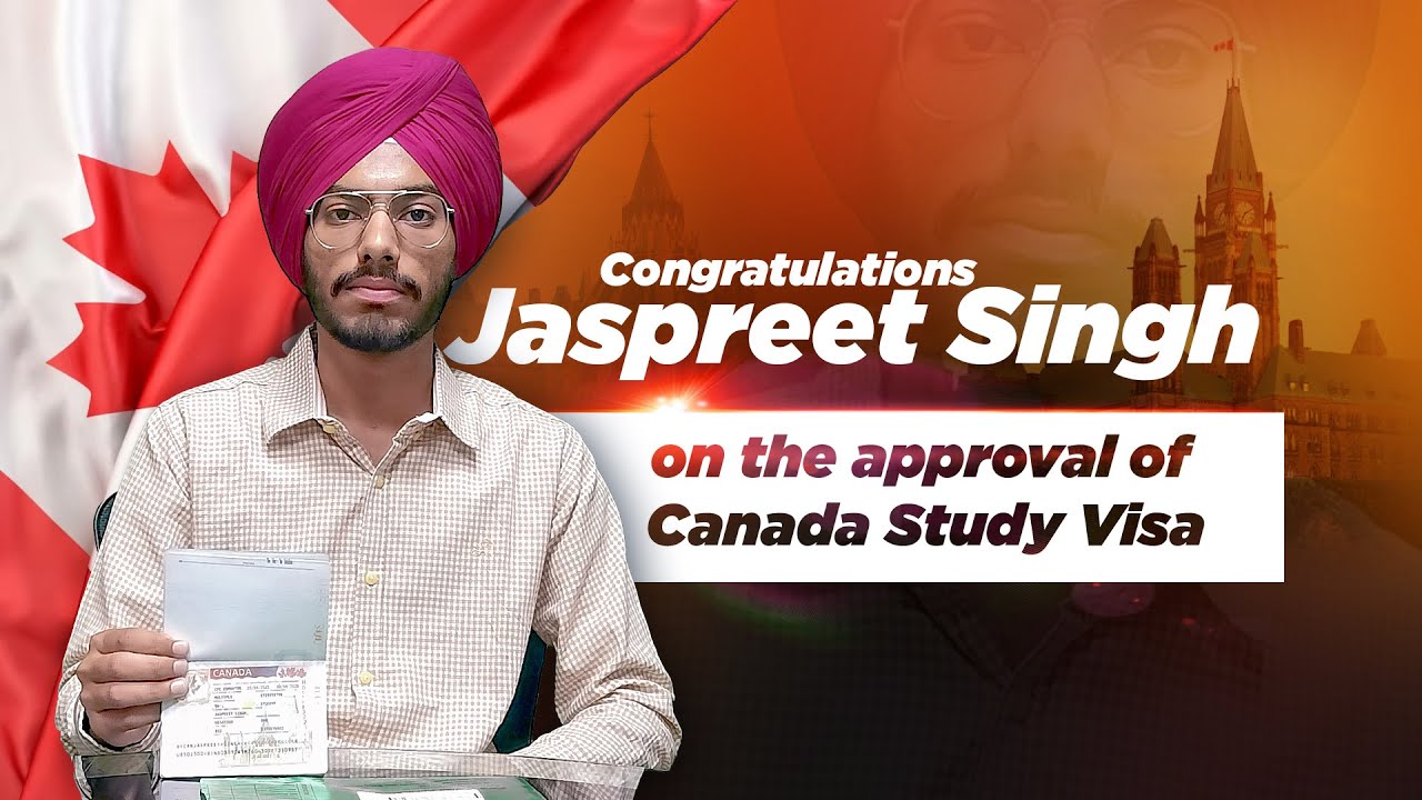 Jaspreet Singh Canada Study Visa Approval. - YouTube