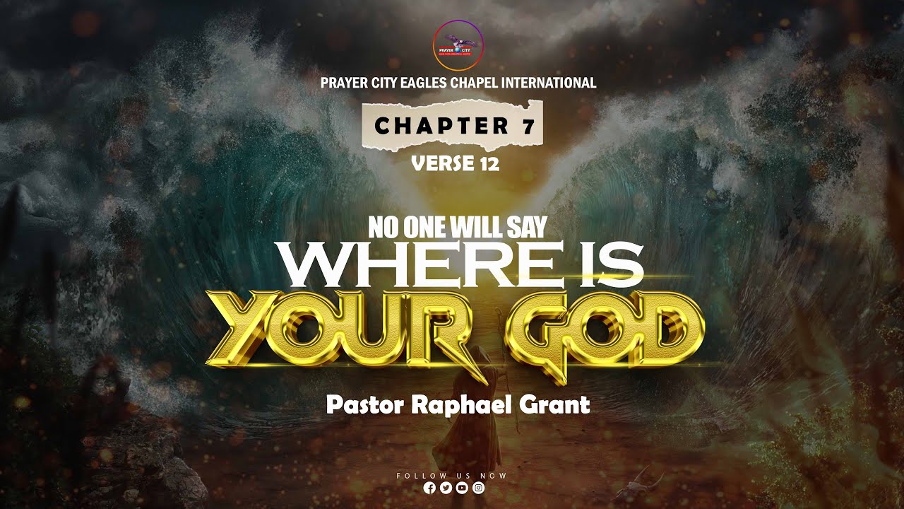 NO ONE WILL SAY WHERE IS YOUR GOD | CH 7 VERSE 12 - YouTube