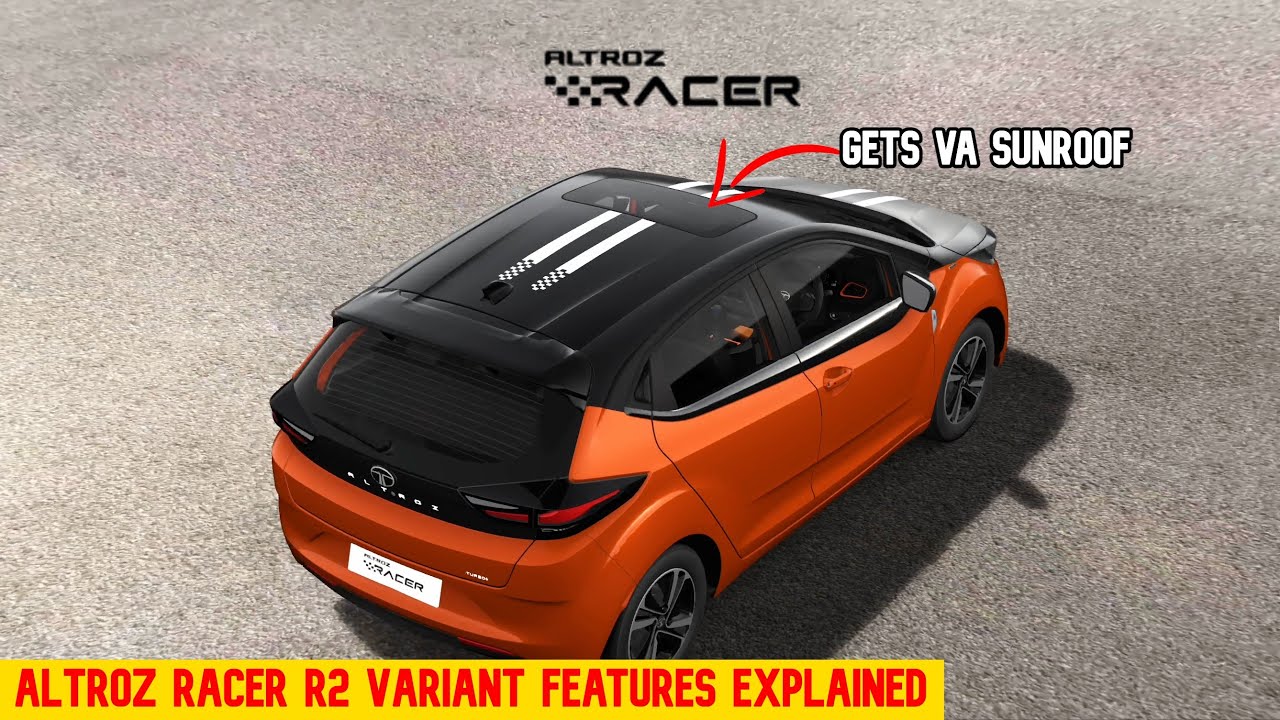 Tata Altroz Racer R2 Variant Feature List Detailed - Price - VA Sunroof ...