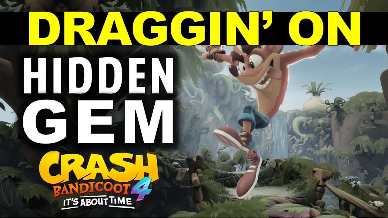 Draggin’ On: Hidden Gem Location | Crash Bandicoot 4: It's About Time ...