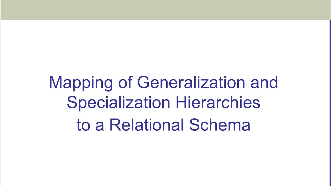 mapping of Generalization and Specialization to a Relational Schema ...
