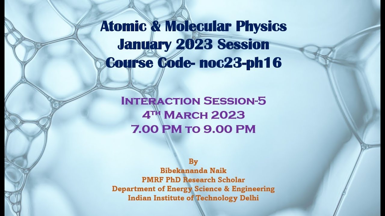 Atomic & Molecular Physics NPTEL Interaction Session 5 - YouTube