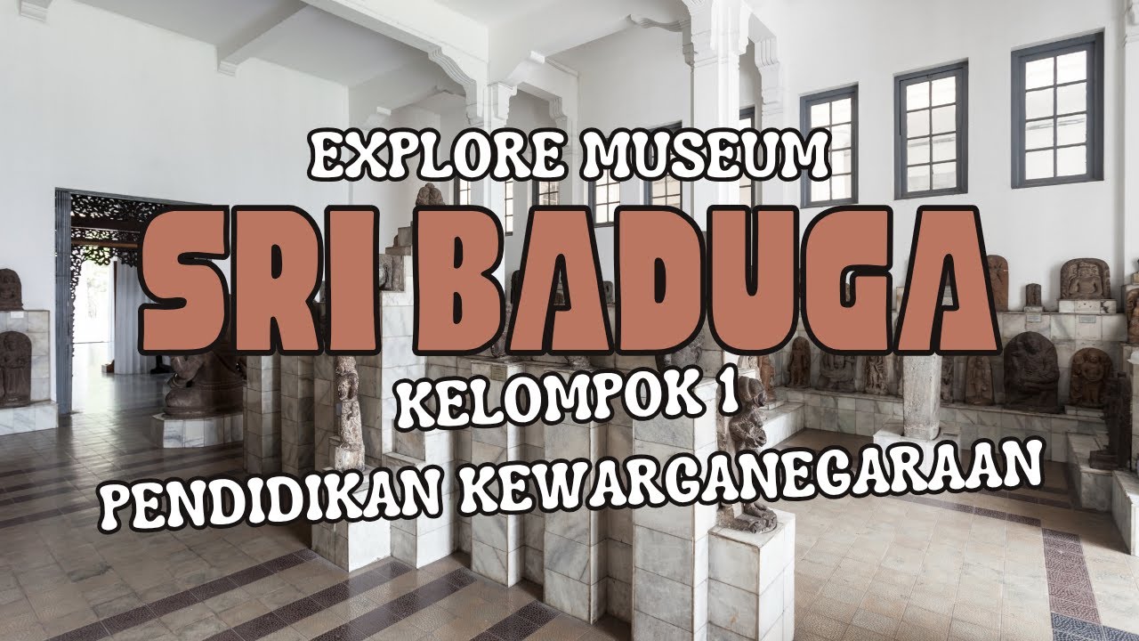 Kunjungan Museum SRI BADUGA Bandung MPI 2B Kel.1 - YouTube