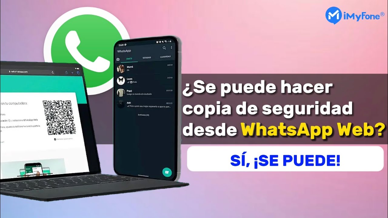 SÍ!!!😎 ¿Se puede hacer copia de seguridad desde WhatsApp Web? - YouTube