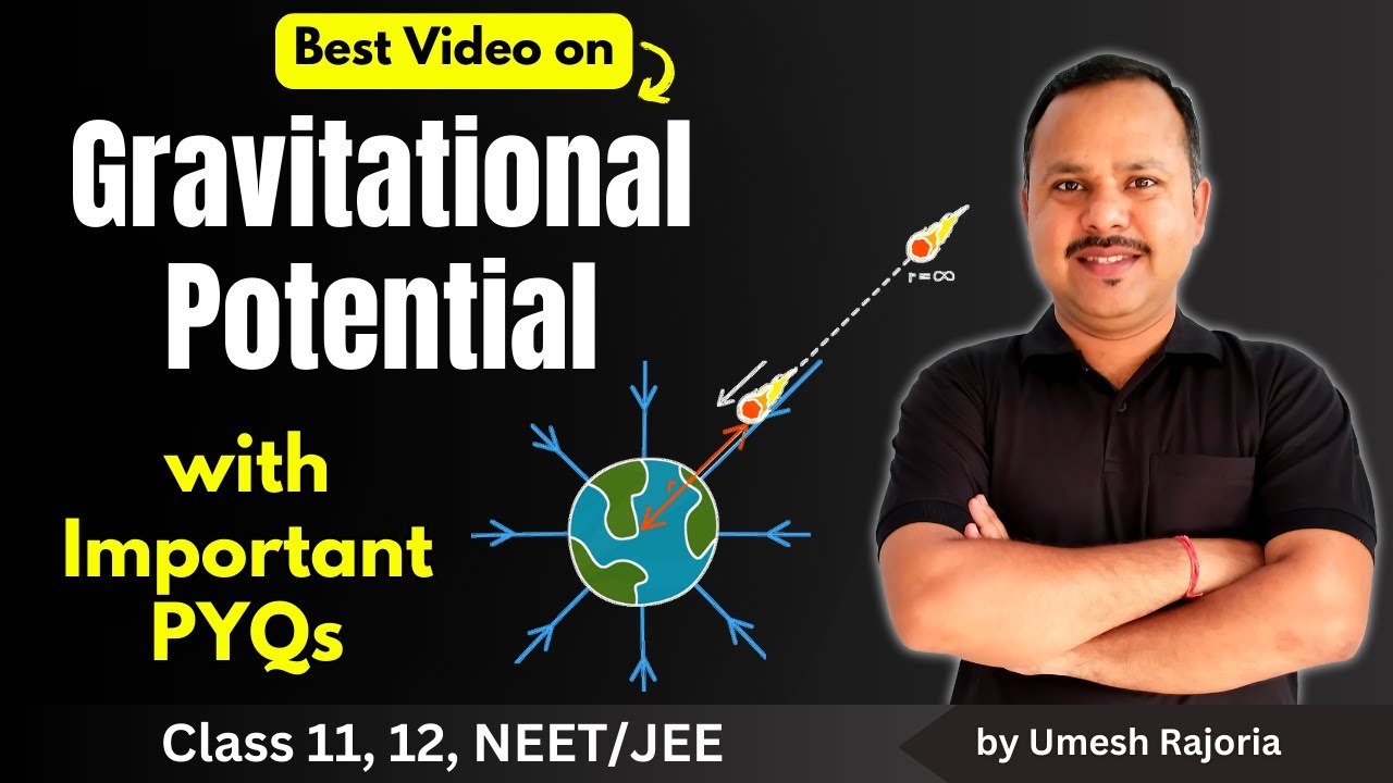 6. Gravitational Potential | Important PYQs | Gravitation | 11th ...