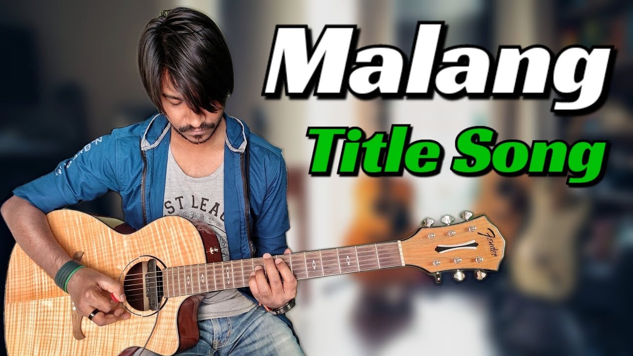 Malang Title Song | Guitar Tabs (100% Accurate) with Lyrics+Beats - YouTube