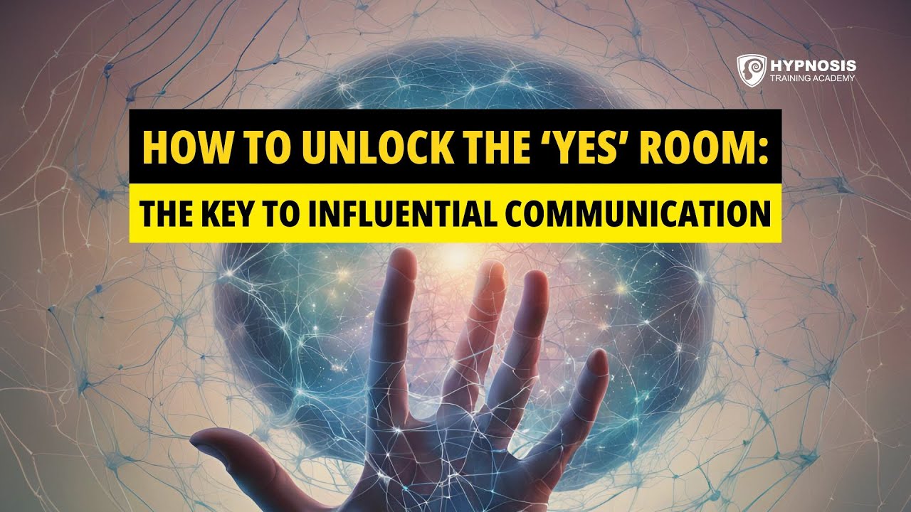 How To Unlock The ‘YES’ Room: The Key To Influential Communication ...